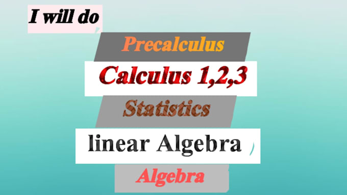 Calculus 1,calculus 2,calculus 3,precalculus,linear algebra by Engr ...