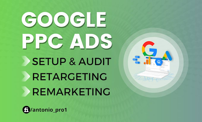 Setup and manage google ads adwords ppc ads search ads optimization ...