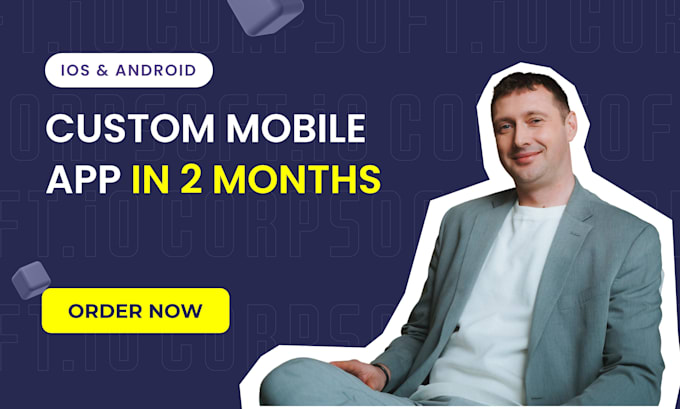 Build a mobile app tailored to improve customer service by ...