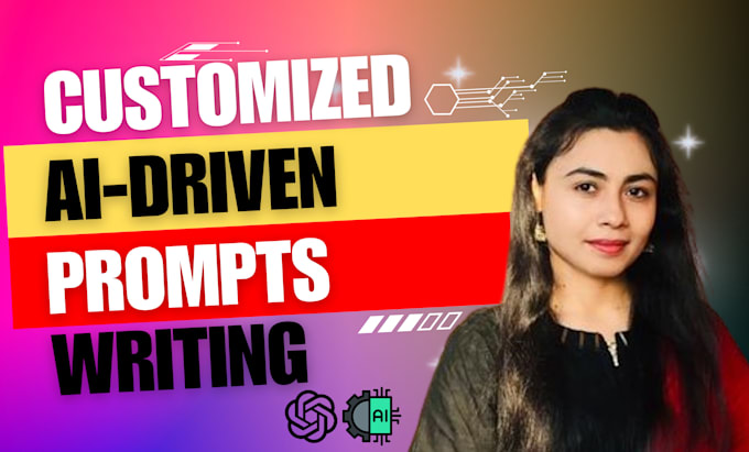 Create your ai driven customized prompts by Ayesha_tehreeem | Fiverr