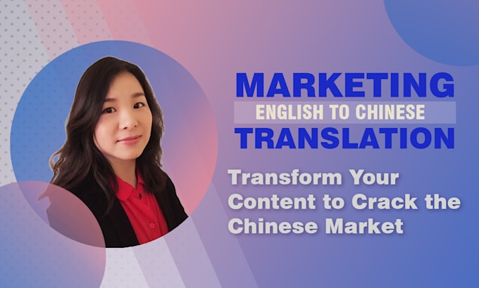 Translate marketing content from english to chinese by Sherlyn_chen ...
