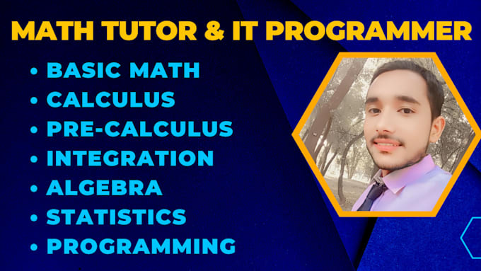 Be your math tutor and it programmer by Asad_gurmani | Fiverr