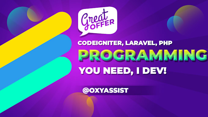Build everything using codeigniter, laravel, also go by Oxyassist | Fiverr