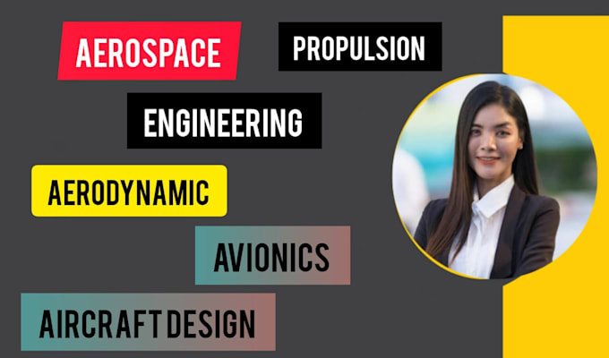 Aerospace, aeronautical, avionics, propulsion, aerodynamics engineering by Dr_fatima8 | Fiverr