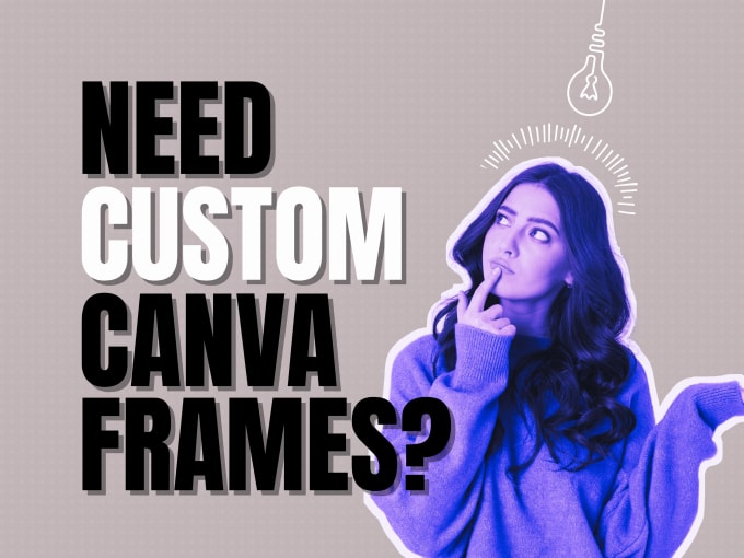 Create custom canva frames in any shape by Jennifera0107 | Fiverr