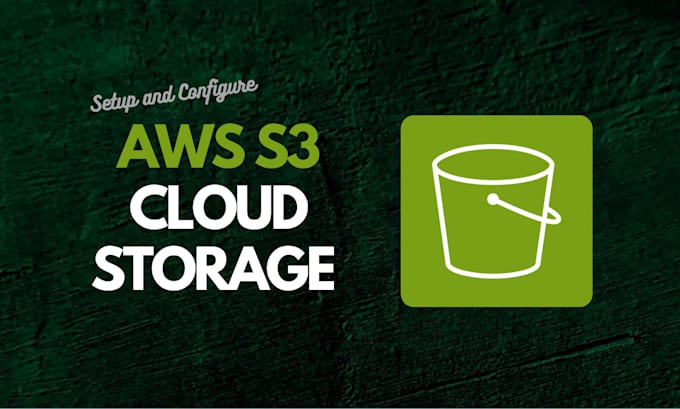 Setup cloud storage on aws s3 bucket by Aliamir_ | Fiverr