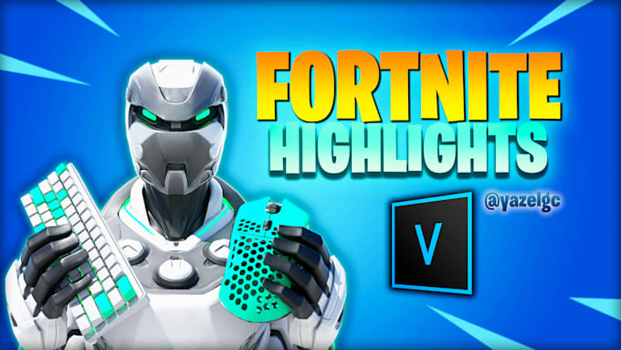 Make you a fortnite highlights video by Yazel_ | Fiverr