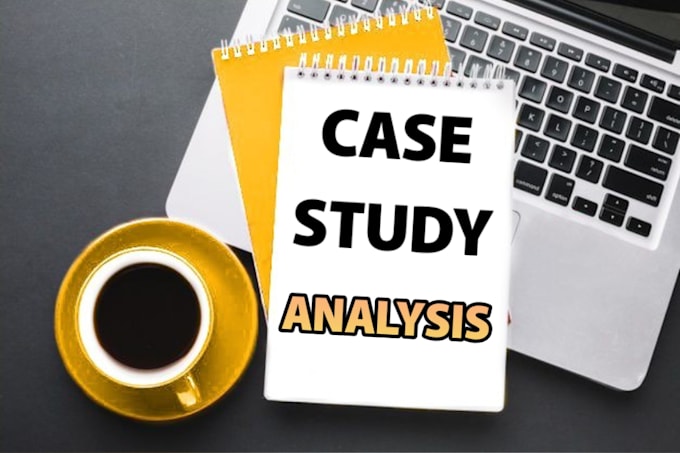Do quality case study analysis by Roshnitasdeeq | Fiverr