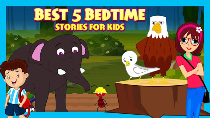 Create a bedtime story video for kids by Joe_smith99 | Fiverr