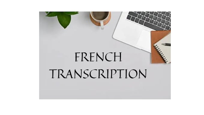 Transcribe your audio and video in french by Nadiarajao | Fiverr
