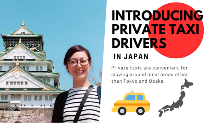 Introducing private taxi drivers in japan by Japan_localgood | Fiverr