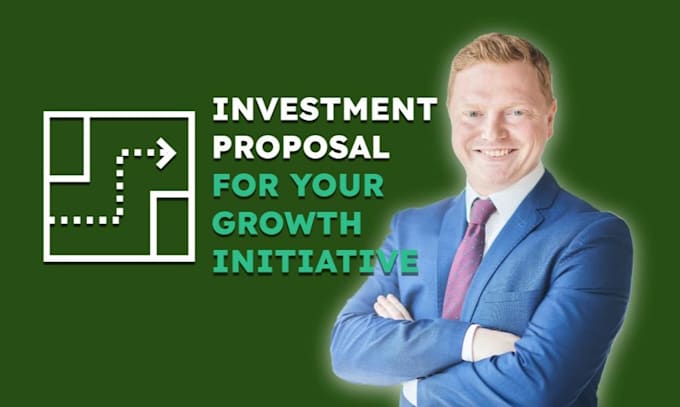 Write an investment proposal for your growth initiative by ...