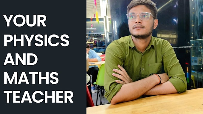 Teach you math and physics by Sureshotin | Fiverr