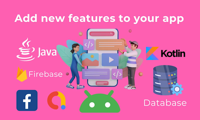 Redesign and add new features to your existing android app by Kazi_lutful | Fiverr