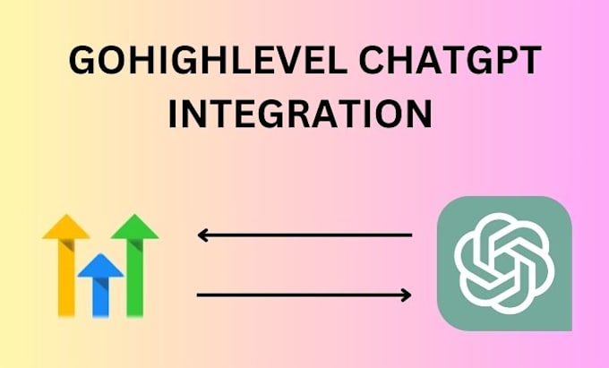 Gohighlevel chatgpt integration, ghl to chatgpt, gohighlevel openai ...