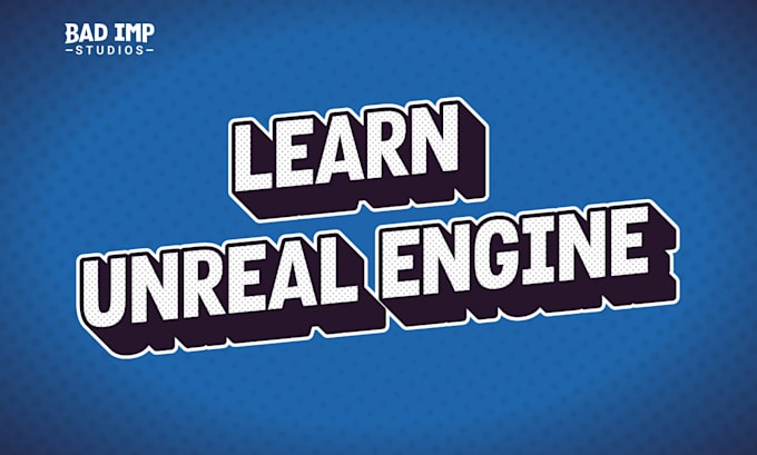 Teach unreal engine blueprint tutoring, lessons, and game development ...