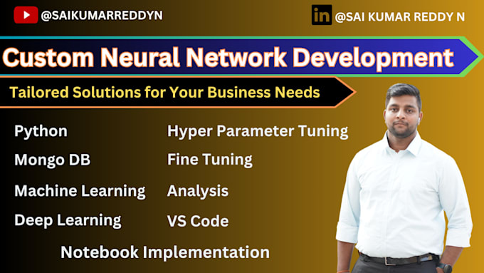 Custom Neural Network Project Development By Saikumar680 Fiverr
