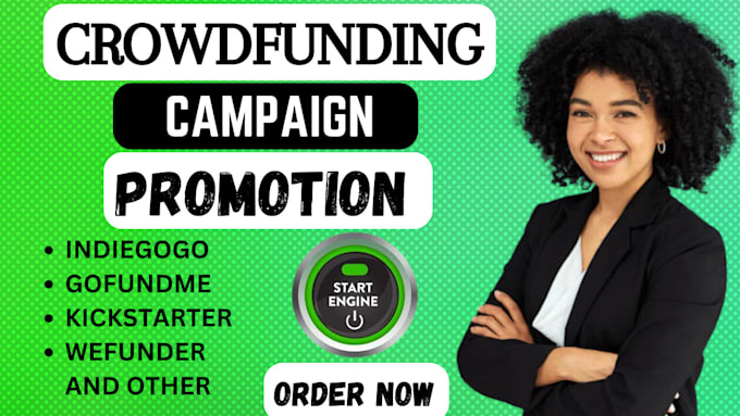 Promote crowdfunding indiegogo, kickstarter, fundraising gofundme campaign by Lisafund | Fiverr