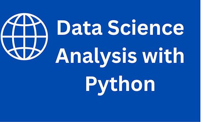 Do python data science analysis by Sajid4207 | Fiverr