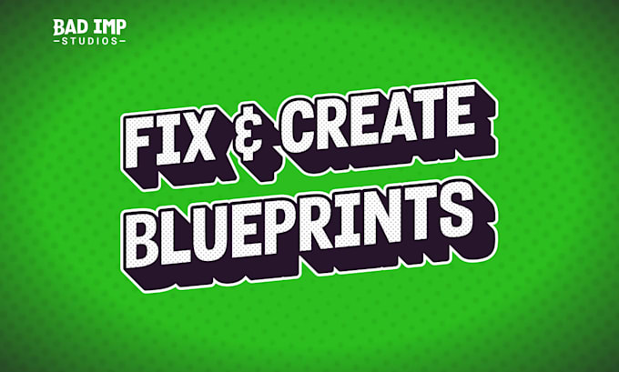 Create and develop blueprint or fix errors in unreal engine by ... Create and develop blueprint or fix errors in unreal engine by ...
