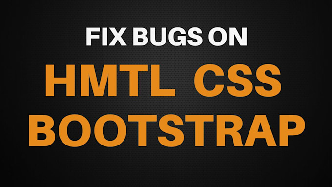 Fix Html Css And Bootstrap Problems In One Hour By Abdulhak462 Fiverr
