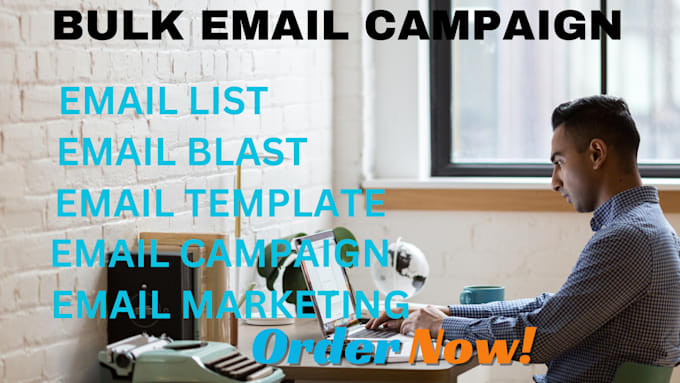Send bulk emails, email blast, email campaign, email marketing by ...