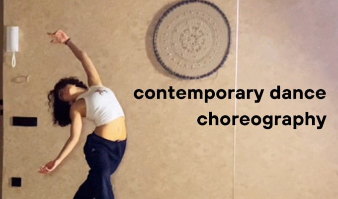 Create a contemporary dance choreography on your song by Liledance | Fiverr
