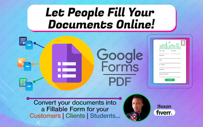 Recreate your documents in google form or fillable pdf by Ifexon | Fiverr