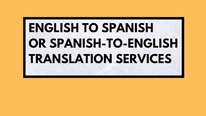 Translate english to spanish, spanish to english by Mogulkemoda | Fiverr