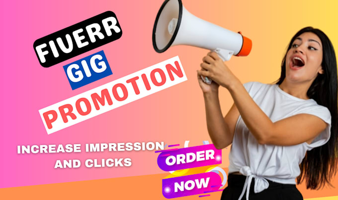 Boost and promote your fiverr gigs to get more sales, impression ...