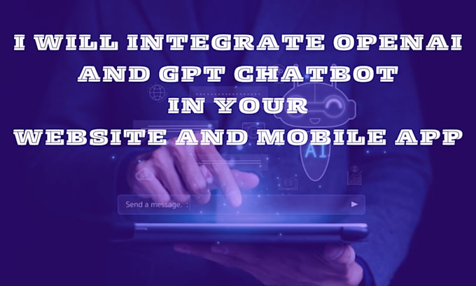 Integrate openai chatgpt chatbot website mobile app by Starrclips | Fiverr