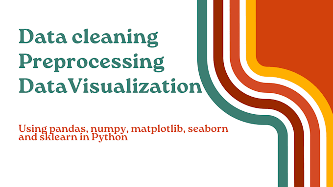 Do data cleaning, preprocessing and visualization using python by ... Do data cleaning, preprocessing and visualization using python by ...