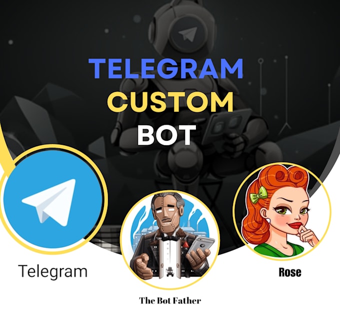 Create a powerful and custom telegram bot for your needs by ...