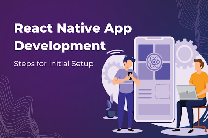 Develop a mobile app for ios and android using react native by Qudrat2jk | Fiverr