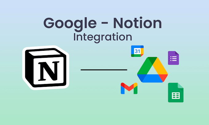Create a notion integration with google apps by Luisemaltez | Fiverr