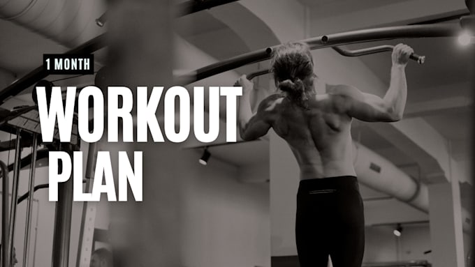 Create a custom 1 month workout plan with reps and sets by Thegotooguyy ...