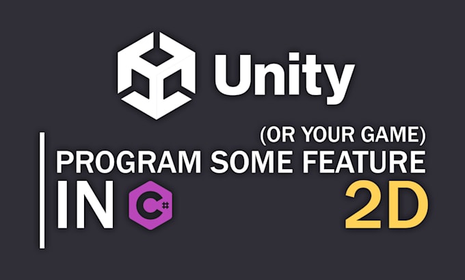 Design and code a feature for your 2d unity game by Hanesto | Fiverr