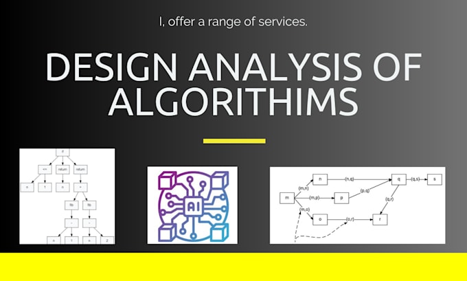 Do design analysis of algorithms by Naveenkingrani | Fiverr