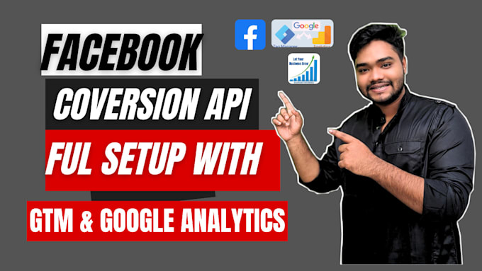 Setup facebook pixel conversion api with gtm,google analytics by Sharearsakib | Fiverr