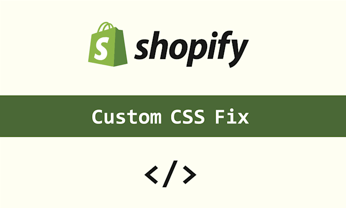 Fix shopify theme styles using custom css by Haxan_ali | Fiverr
