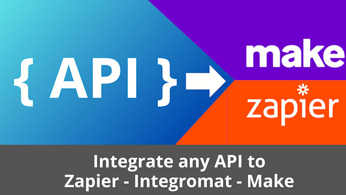 Connect any api with zapier or integromat make by Carmonamr | Fiverr