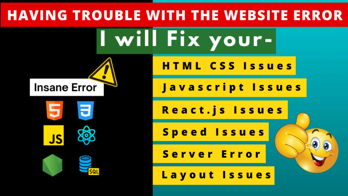 Fix errors and issues of html, css, javascript, react js, next js by ... Fix errors and issues of html, css, javascript, react js, next js by ...