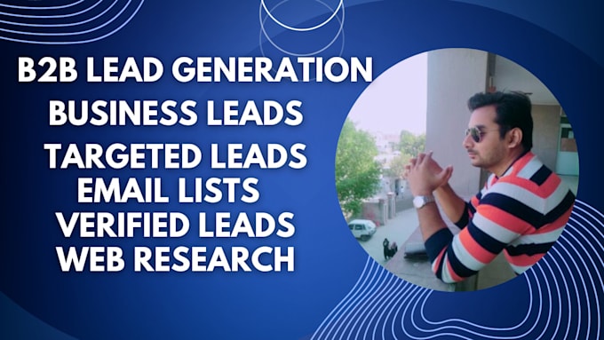 Do b2b lead generation, targeted leads and email list building of any industry by ...