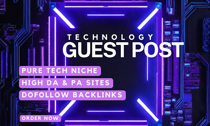 Do high da technology guest post with dofollow backlinks expertly ...