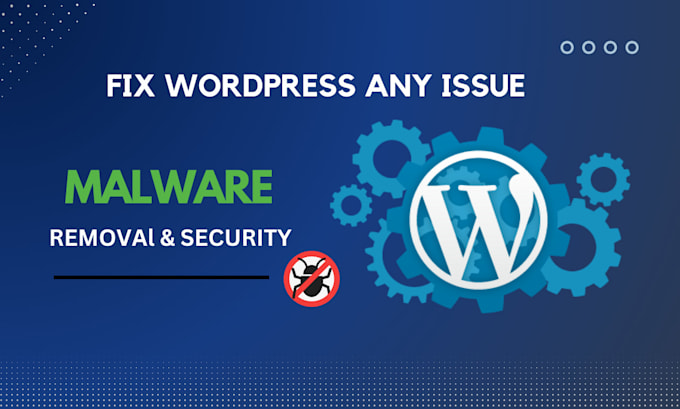 Do malware removal, fix issues and secure wordpress website by Risrobisecurity | Fiverr
