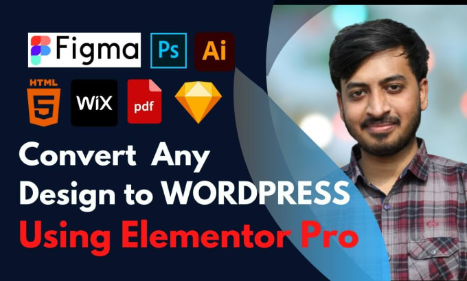 Convert figma, xd, psd, html to wordpress website design using elementor pro by Shraus_to | Fiverr