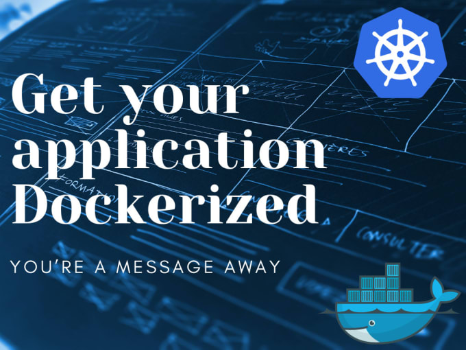 Containerize Your Application Using Docker Docker Compose And Kubernetes By Azhan777 Fiverr