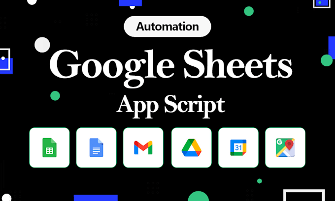 Be your google sheets, app script and automation expert by Hba_service | Fiverr