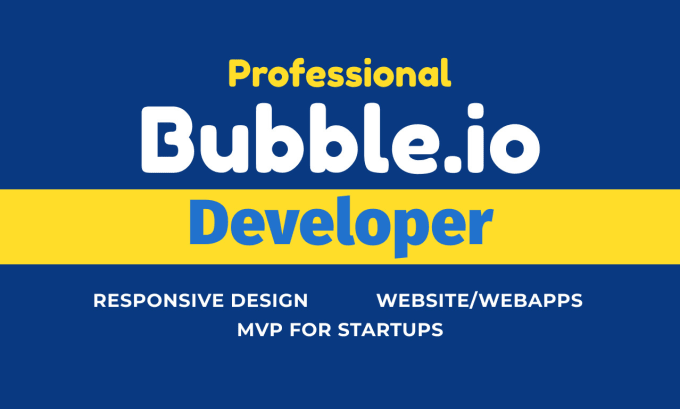 Develop bubble app, bubble webapp, bubble io mvp, automations, apis ... Develop bubble app, bubble webapp, bubble io mvp, automations, apis ...