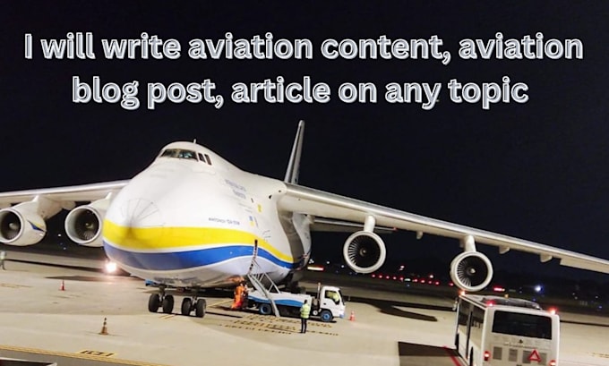 Write a unique aviation content writing by Kaveeshagimhana | Fiverr